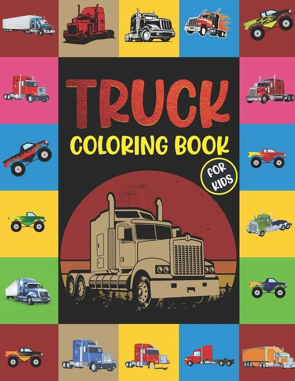 Truck Coloring Book For Kids.: The Most Wanted Beautiful Trucks ...