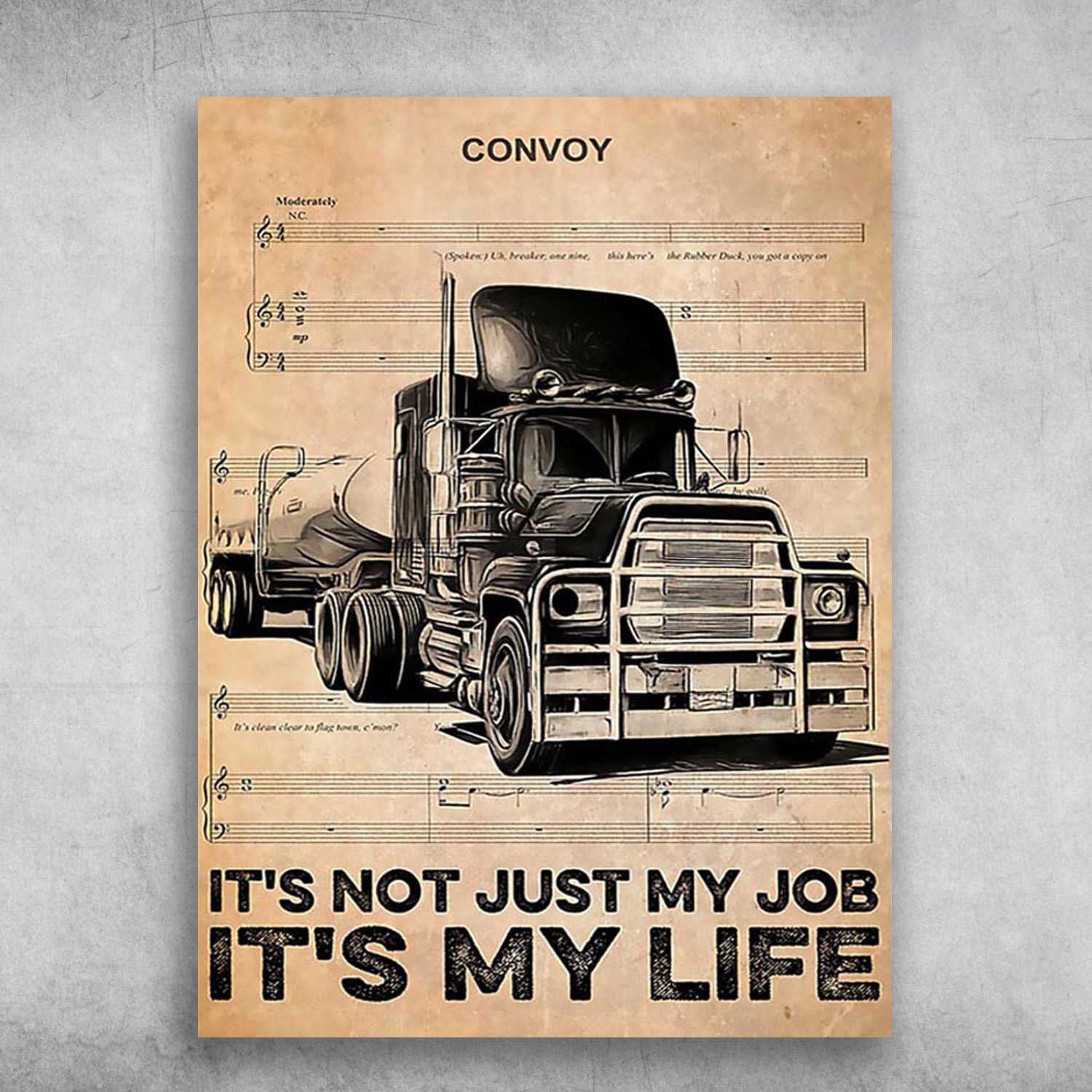 Truck Convoy, Music Sheet - It's Not Just My Job, It's My Life 16 x 24 ...