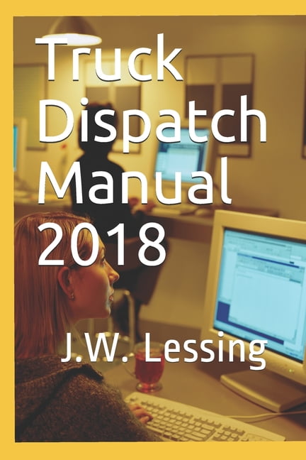 Truck Dispatch Manual 2018 (Paperback) - Walmart.com