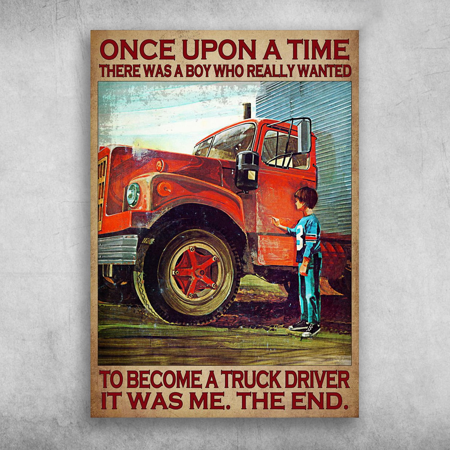 Truck Driver, Boy Trucker - Once Upon A Time, There Was A Boy, Who ...