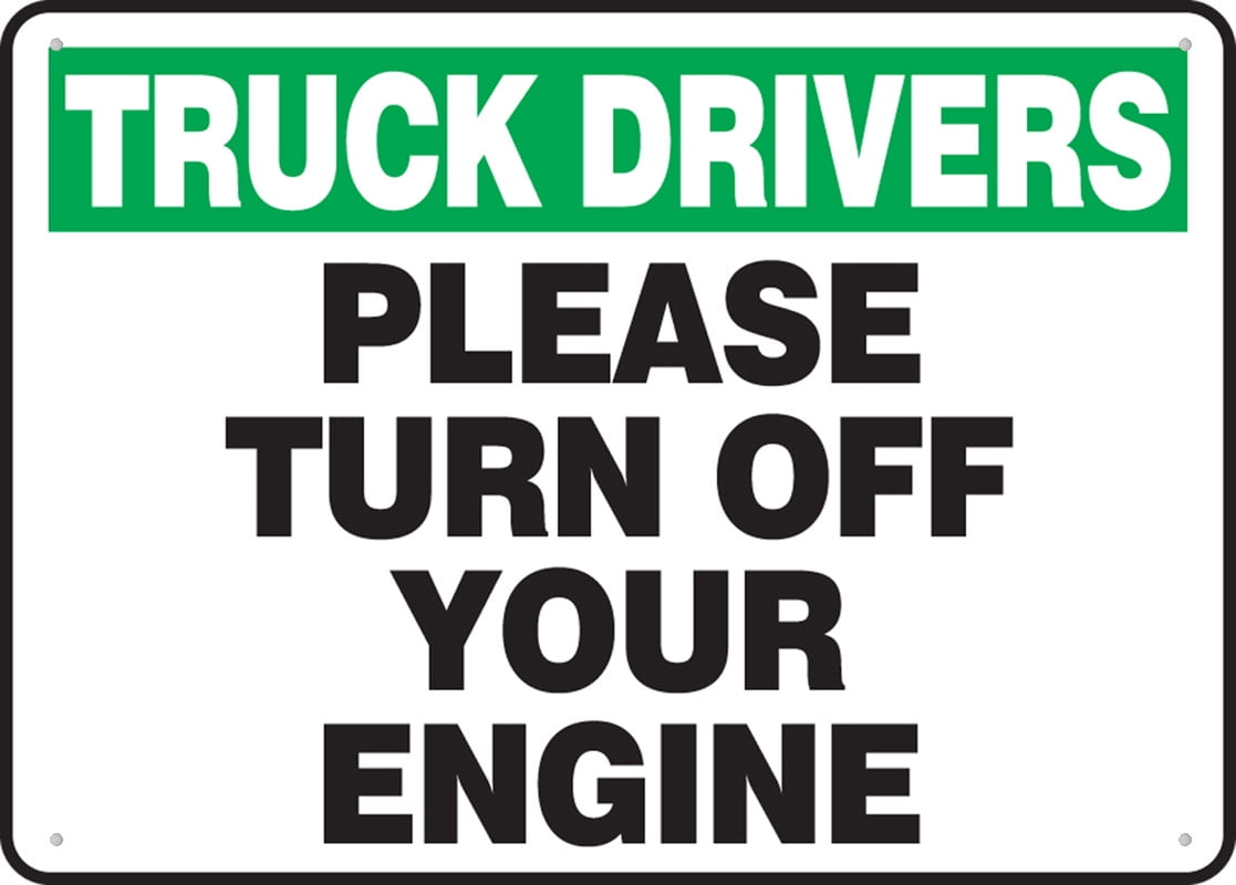 Truck Drivers Safety Sign Please Turn Off Your Engine Metal 12X8 Inch ...