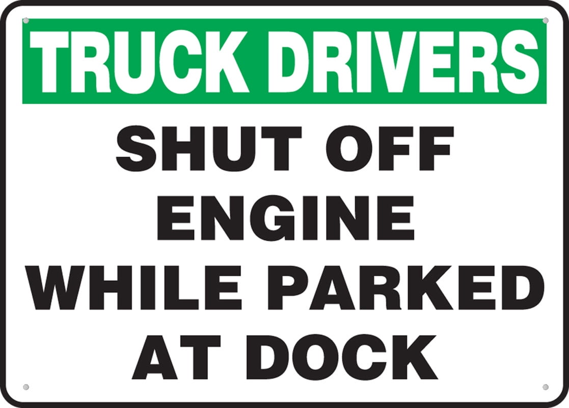 Truck Drivers Safety Sign Shut Off Engine While Parked At Dock 8X12 ...