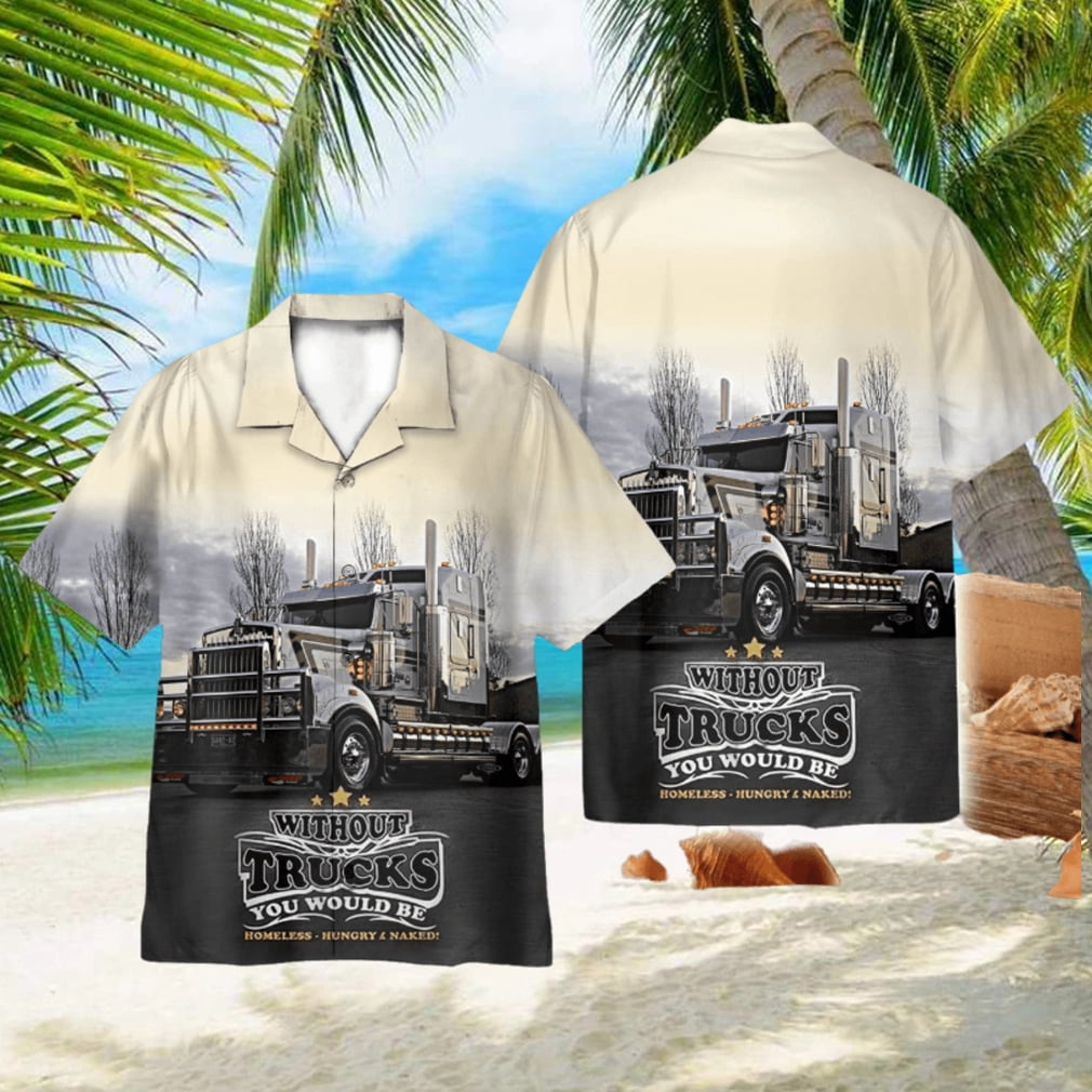 Truck Life Without Trucks You Would Be Homeless Hawaii Shirt 3D title ...
