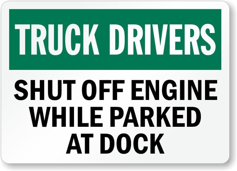 Truck Sign: Truck Drivers Shut Off Engine While Parked At Dock Man Cave ...