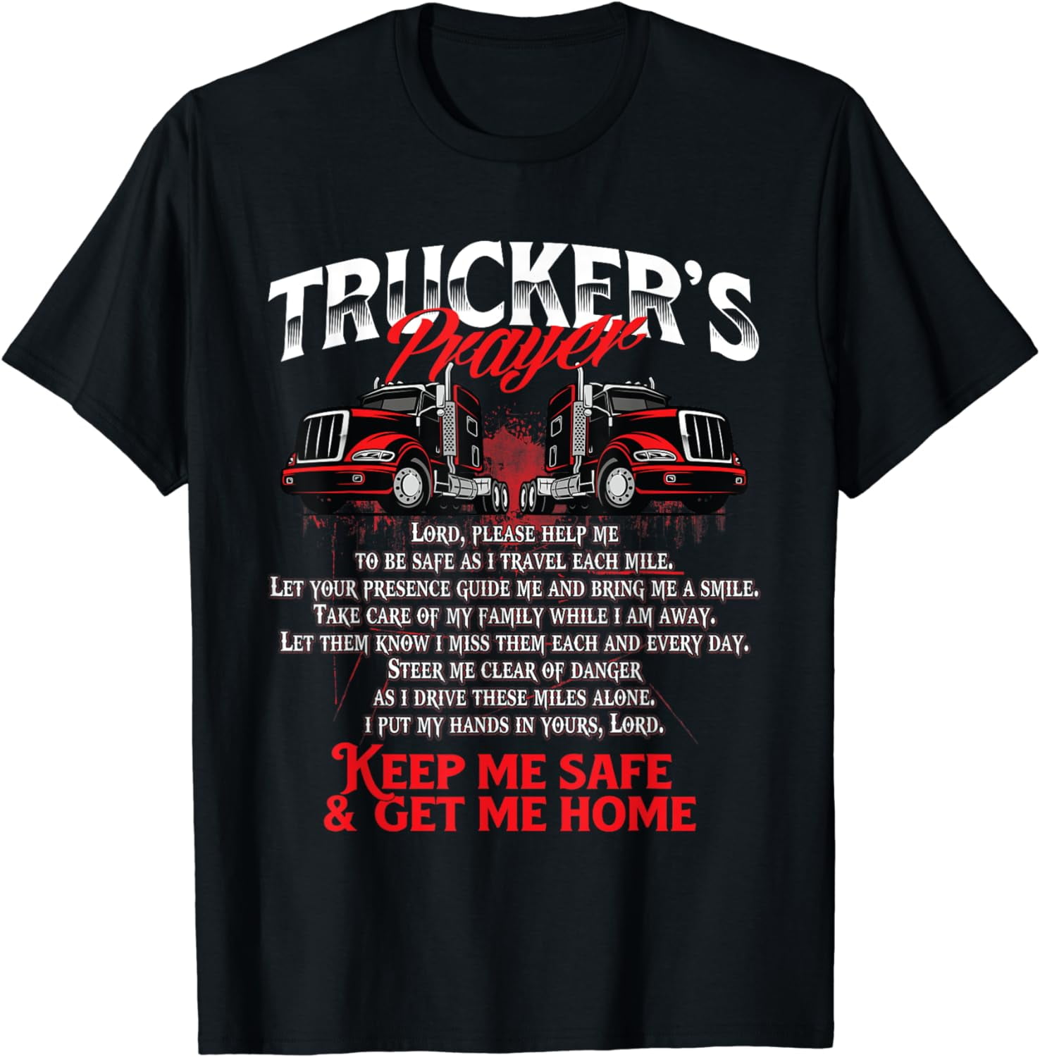 Truckers Prayer Semi Truck Driver Trucking Big Rig Driving T Shirt