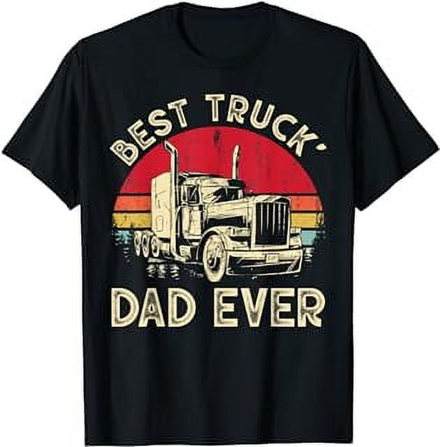 Trucking Dad Semi Big Rig Truck Driver Dad Fathers Day T Shirt