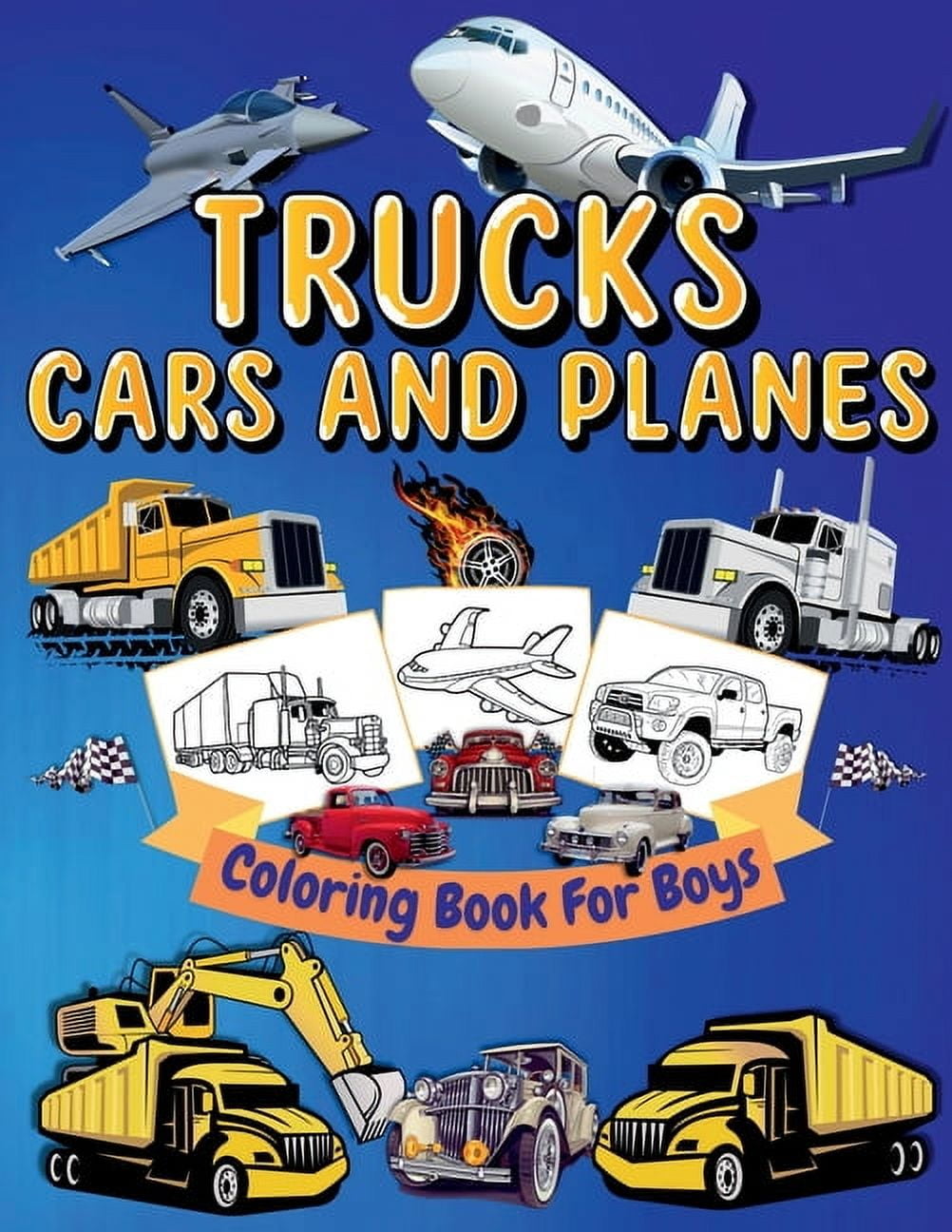 Trucks, Cars And Planes Coloring Book For Boys: High Quality Trucks ...