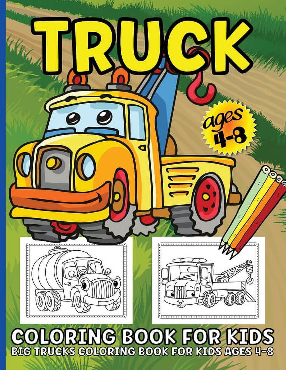 Trucks Coloring Book For Kids: Big Truck Coloring Book For Kids Ages 4 ...