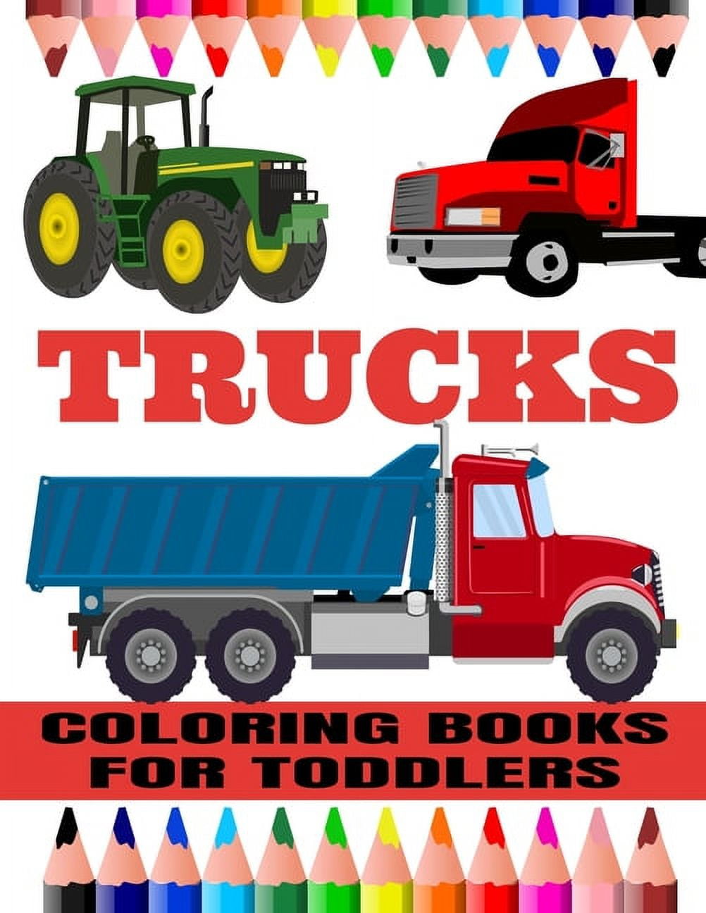Trucks Coloring Books For Toddlers: Trucks, Planes and Cars Coloring ...