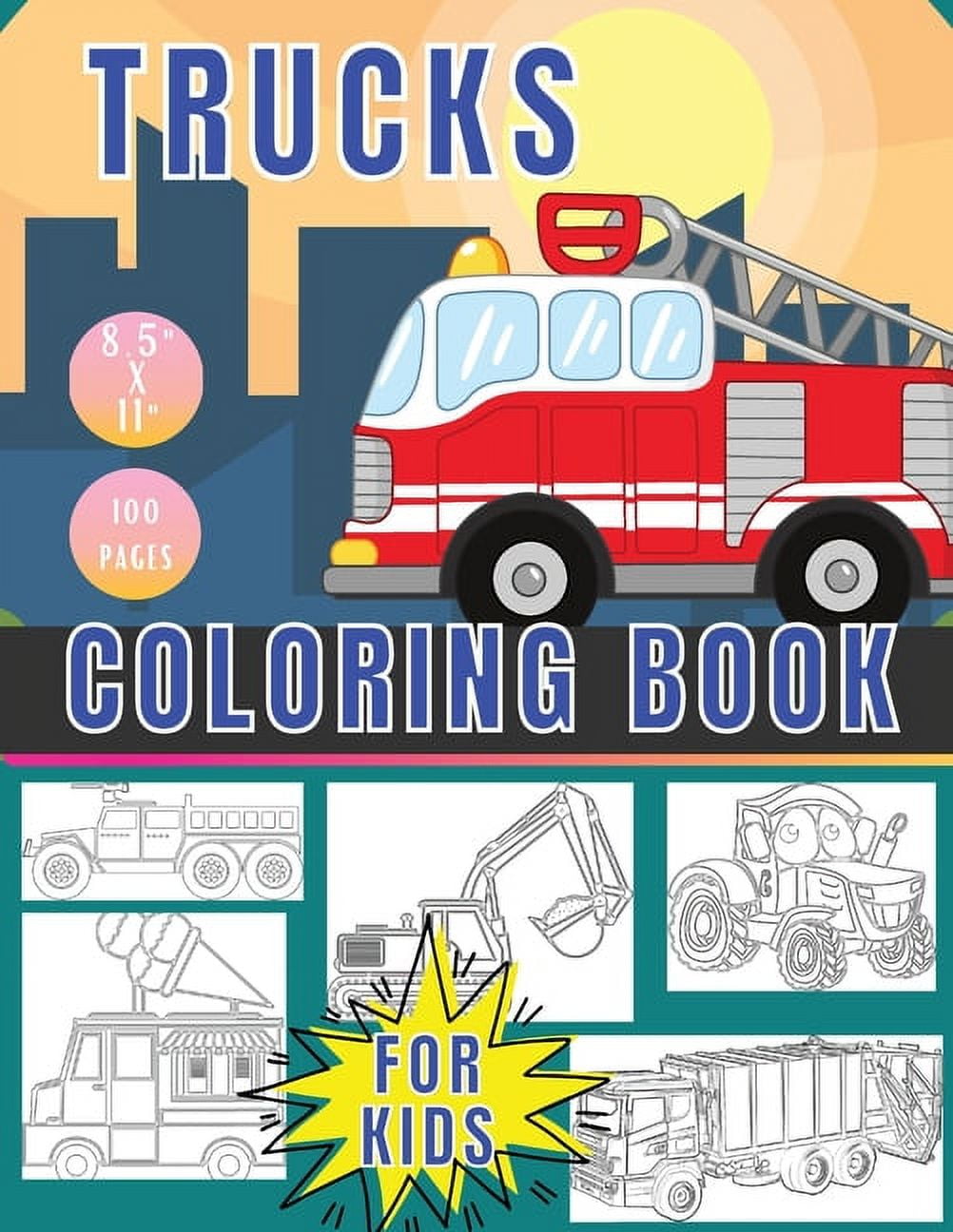 Trucks coloring book : Great kids coloring book for boys, with various ...