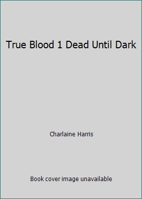 Pre-Owned True Blood 1 Dead Until Dark (Paperback) 1407238736 ...