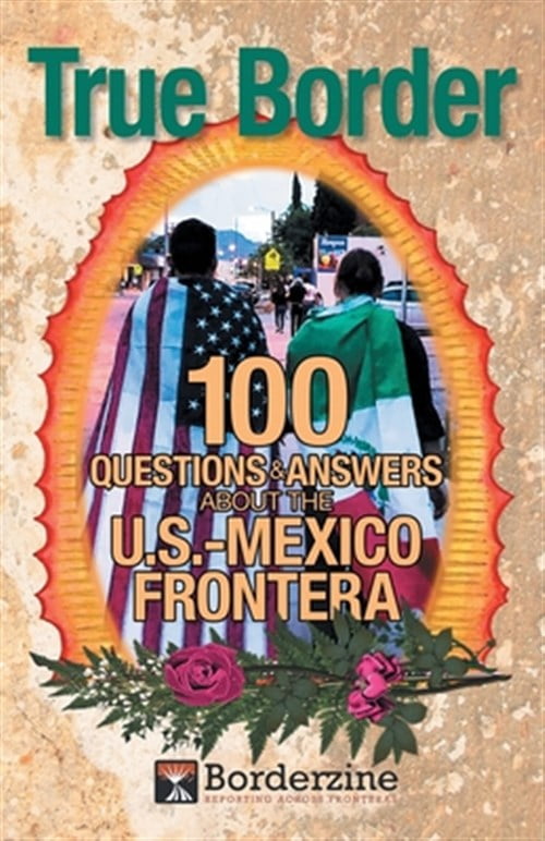 Pre-Owned True Border : 100 Questions and Answers about the U. S ...