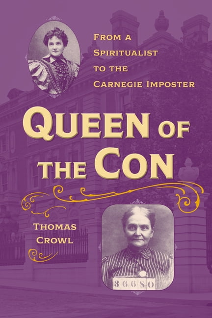 True Crime History Queen of the Con: From a Spiritualist to the ...