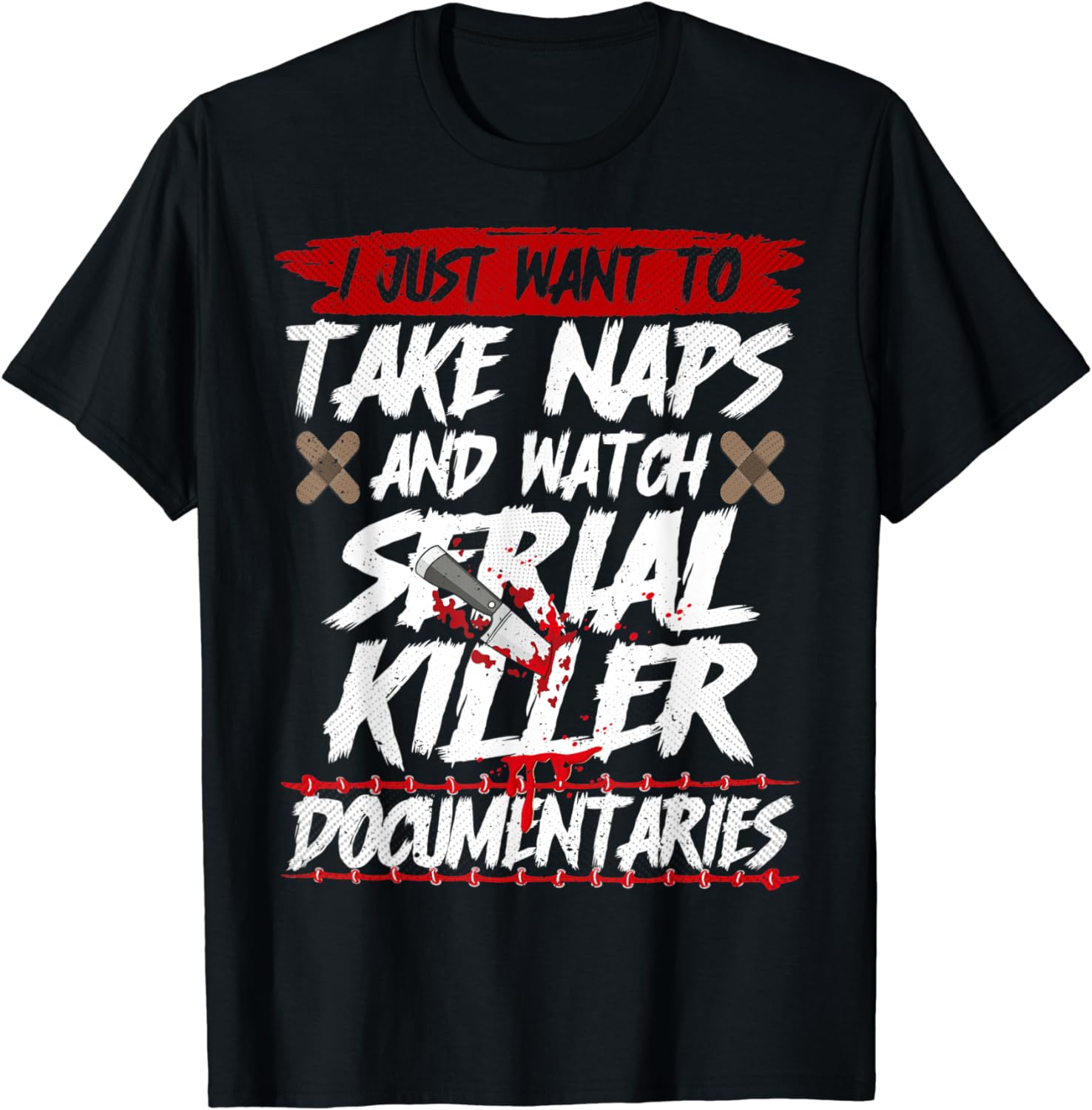 True Crime Lover Take Naps Watch Serial Killer Documentaries T-Shirt ...