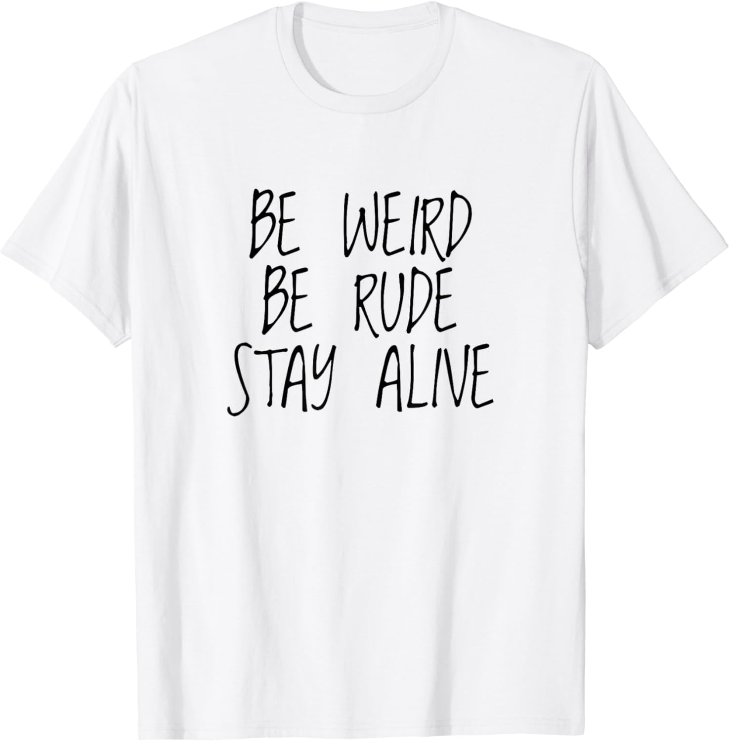 True Crime Podcast Junkie Be Weird Be Rude Stay Alive Shirt - Walmart.com