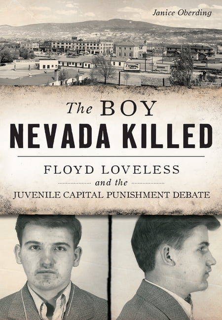 True Crime The Boy Nevada Killed: Floyd Loveless and the Juvenile ...