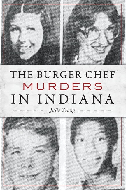 True Crime The Burger Chef Murders in Indiana, (Paperback) - Walmart.com