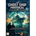 True-Crime The Ghost Ship Protocol: The Philadelphia Experiment A ...