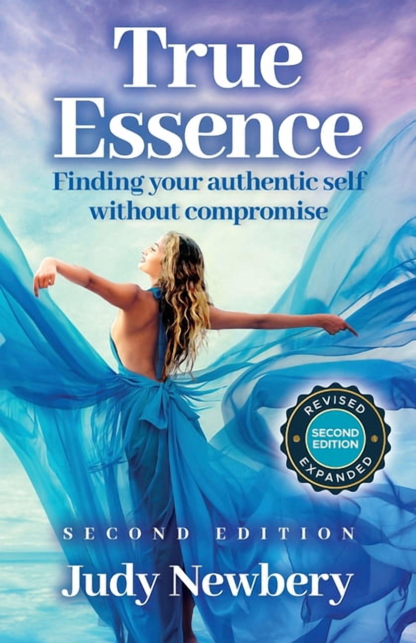 True Essence: Finding Your Authentic Self Without Compromise ...