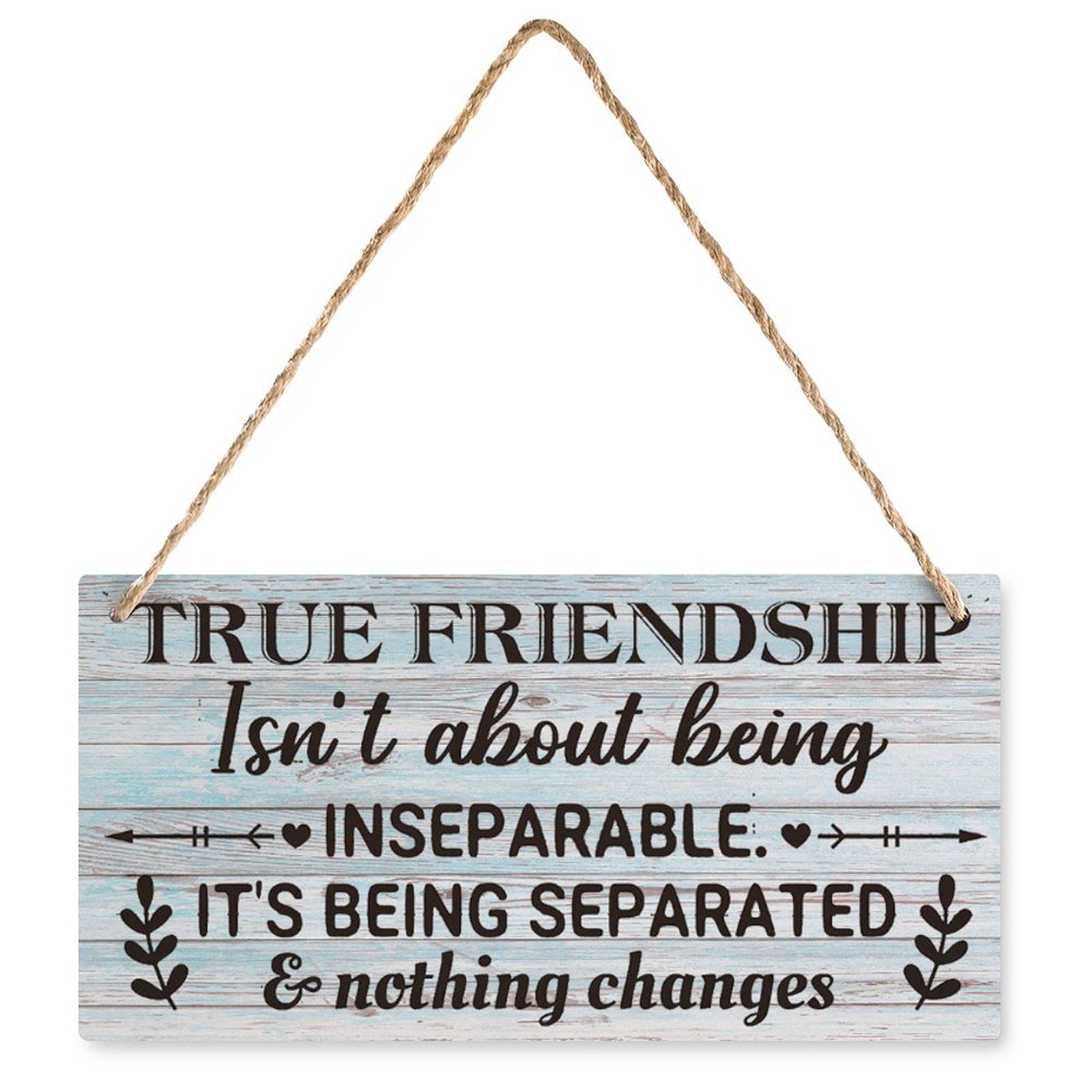 True Friendship Sign Friendship Nothing Changes Wooden Hanging Sign ...