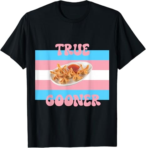 True Gooner funny goon, crab rangoons, pride trans T-Shirt - Walmart.com