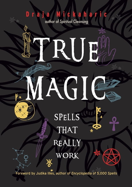 True Magic: Spells That Really Work, (Paperback) - Walmart.com