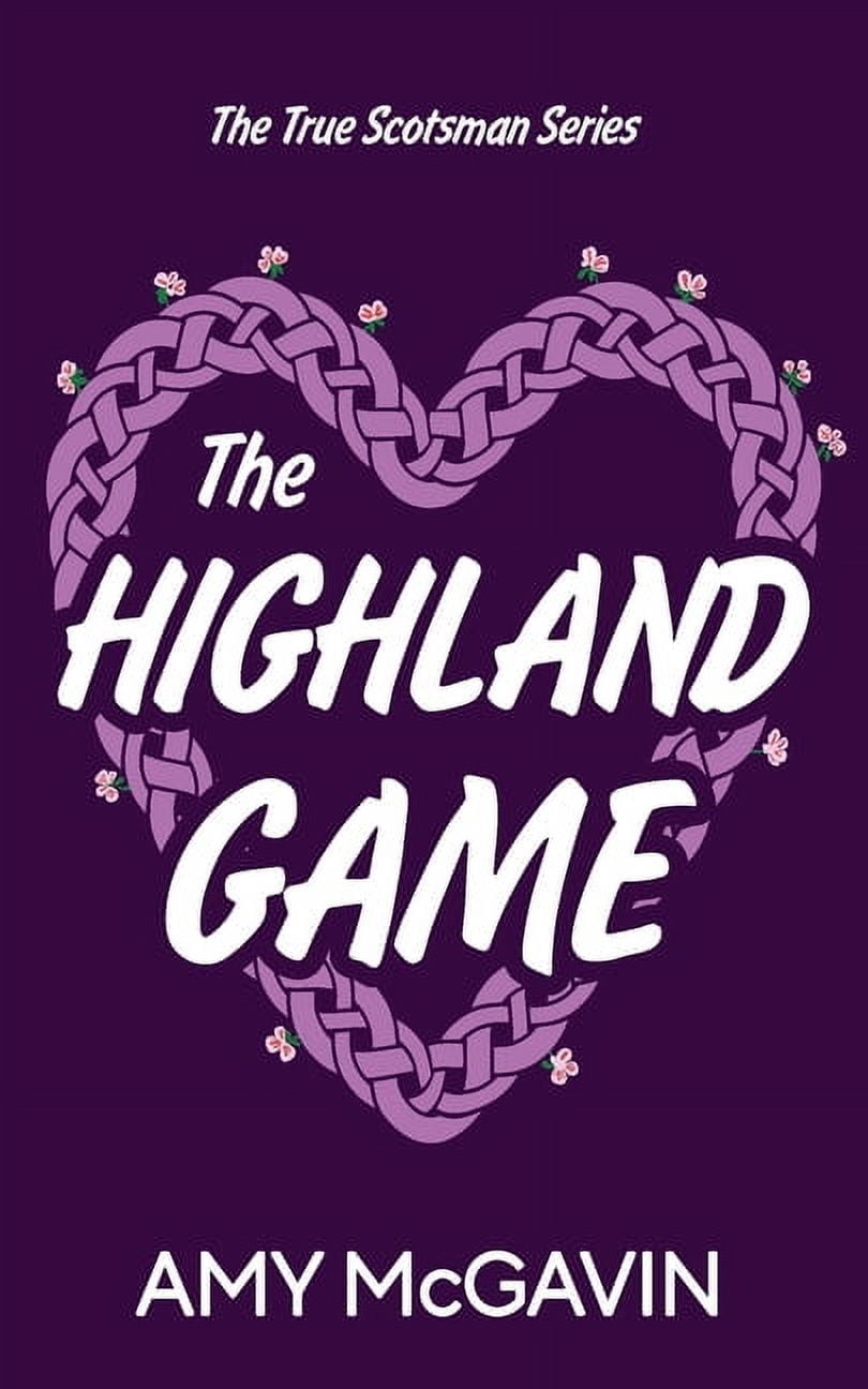 True Scotsman The Highland Game, Book 4, (Paperback) - Walmart.com