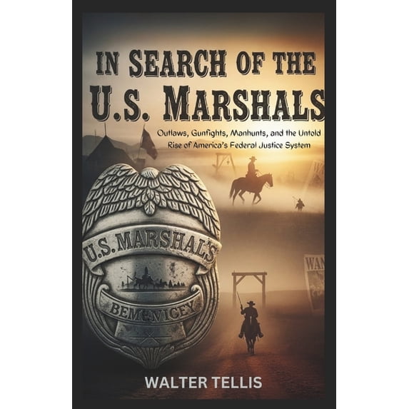 True Story Behind the Screen In Search of the U.S. Marshals: Outlaws ...