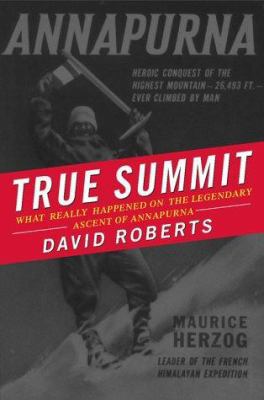 Pre-Owned True Summit: What Really Happened on the Legendary Ascent of ...