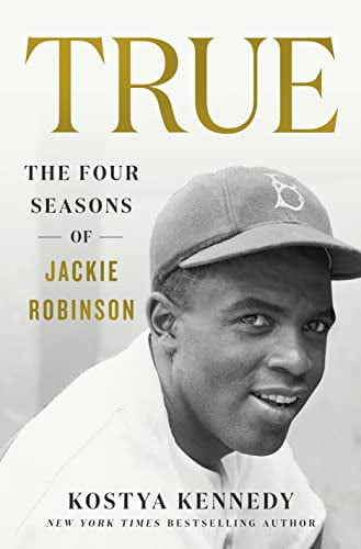 Pre-Owned True: The Four Seasons of Jackie Robinson (Hardcover) 1250274044 9781250274045 ...