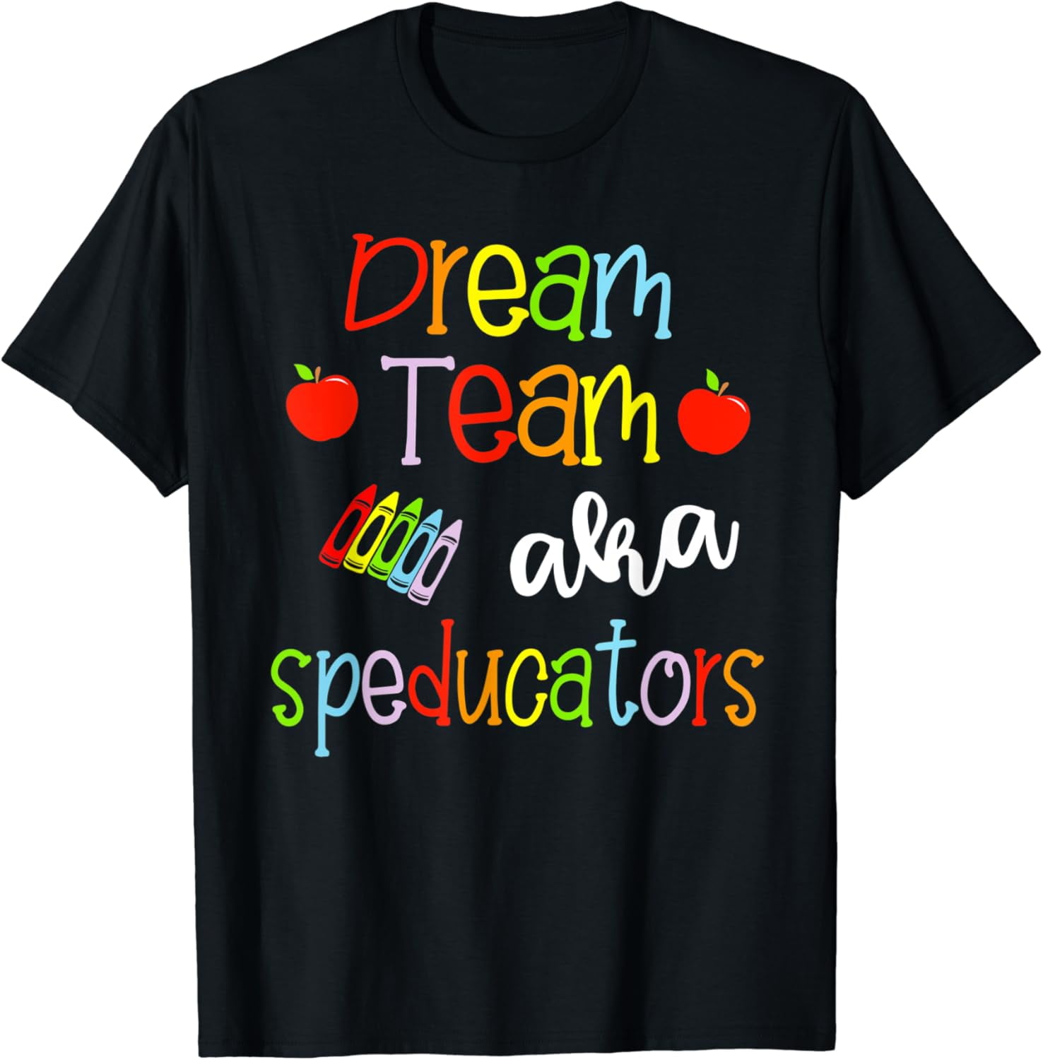 True Vibe Dream Team Aka Special Education Teachers Cute Speducators T-Shirt - Walmart.com
