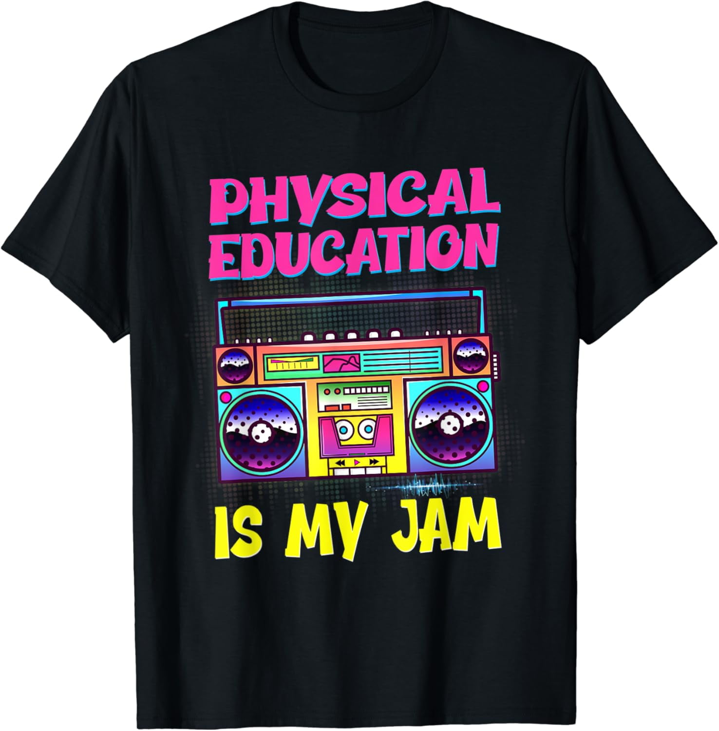 True Vibe Physical Education Is My Jam Pe Teacher Appreciation 80S T ...