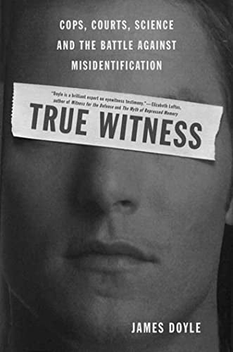 Pre-Owned True Witness : Cops, Courts, Science, and the Battle Against ...