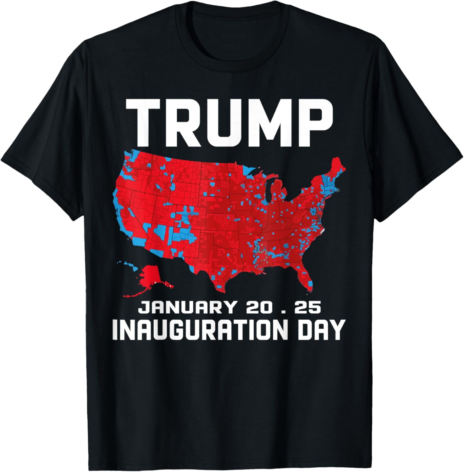 Trump 2024 Election Map, Inauguration Day 20th January 2025 T-Shirt ...