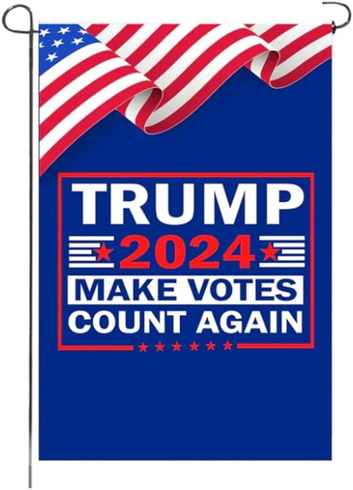 Trump 2024 Make Votes Count Again Limited Edition Yard Flag 12x18 Flag ...