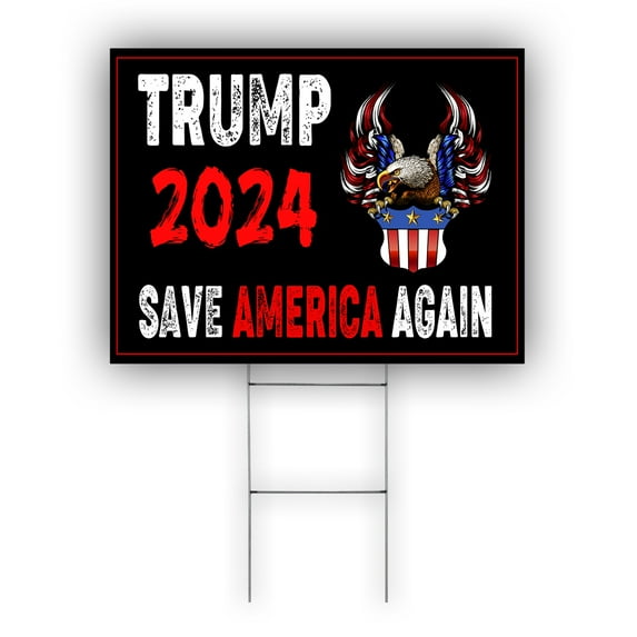 Trump 2024 Save America Again Coroplast Yard Sign With H Strakes (12x18 ...