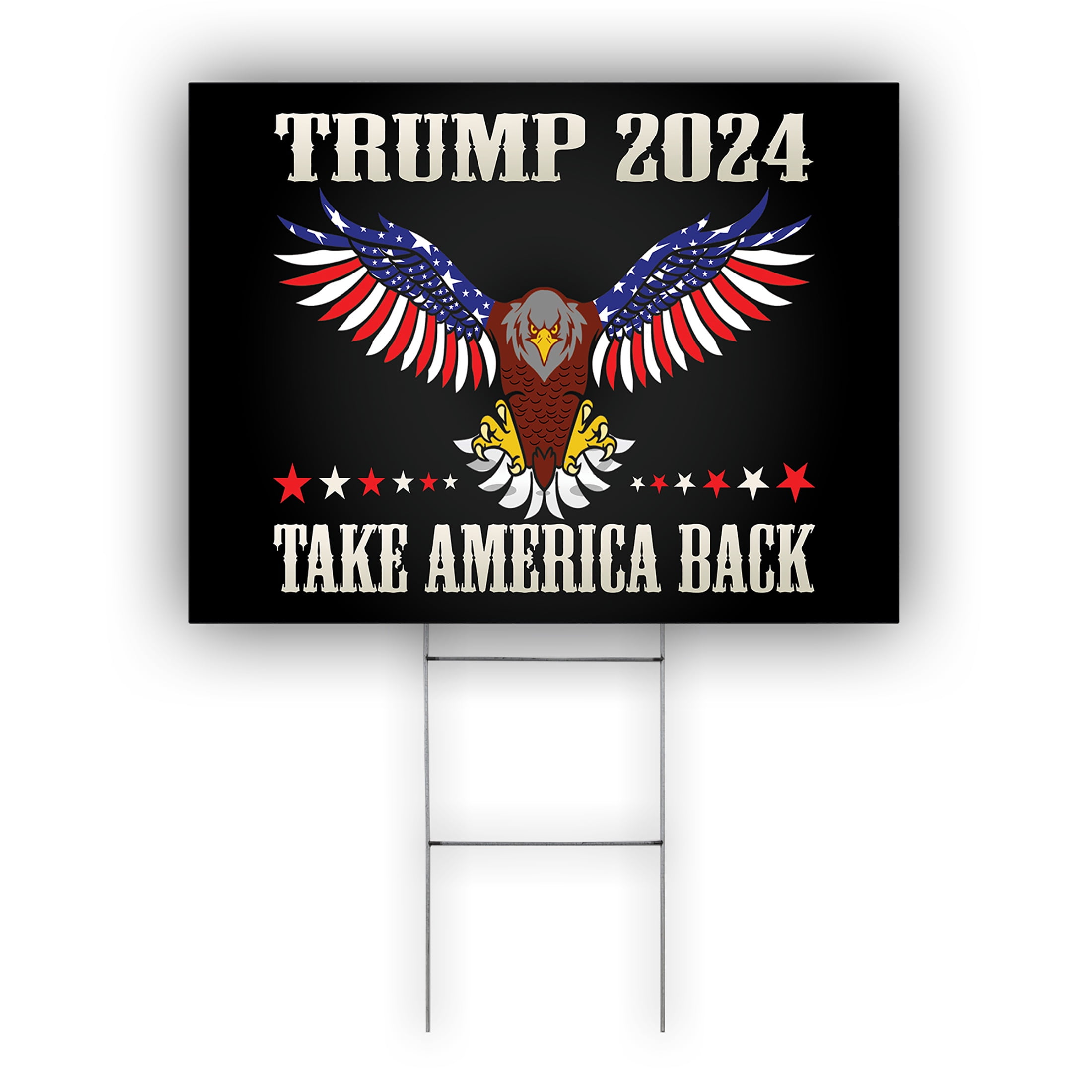 Trump 2024 Take America Back Coroplast Yard Sign Wiht H Stake (12x18 ...