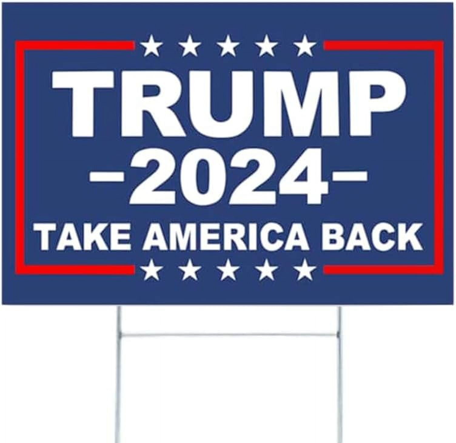 Trump 2024 Yard Sign with H-Stakes - Double Sided 24x18 Inch Trump Take ...