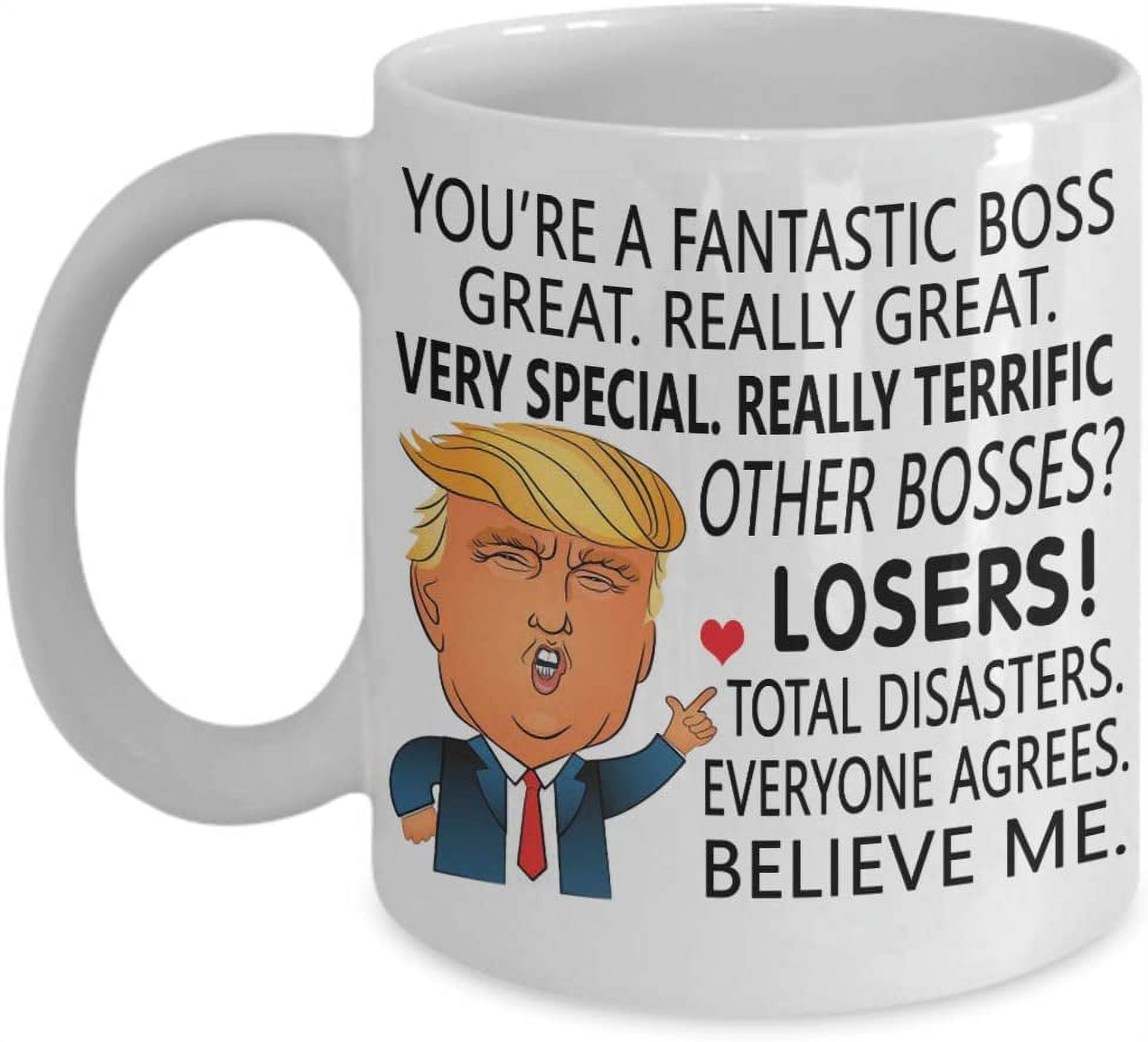 Trump Boss Coffee Mug You're A Fantastic Boss Gift Idea For Boss Women ...