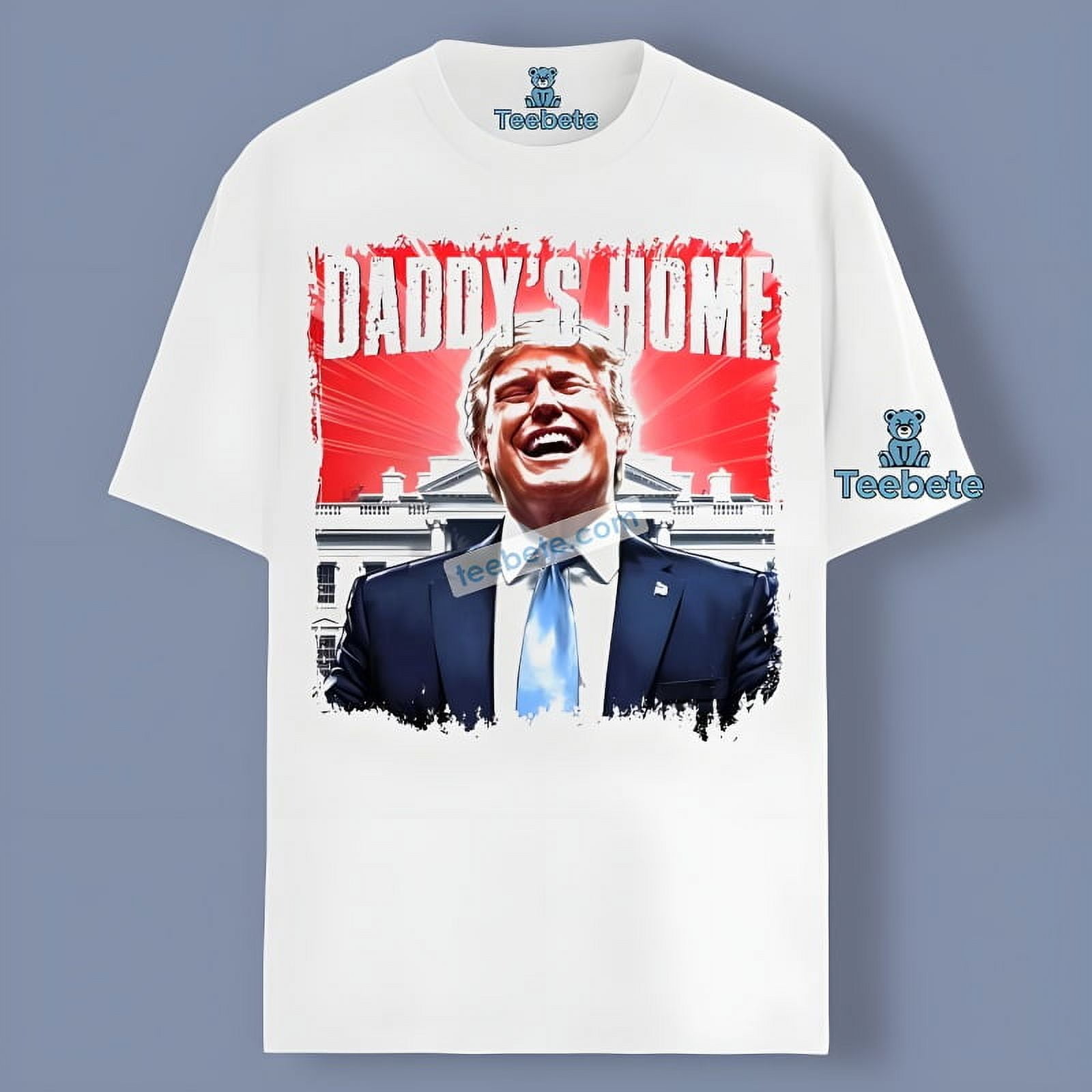 Trump Daddys Home White House Owner Cotton Shirt - Walmart.com