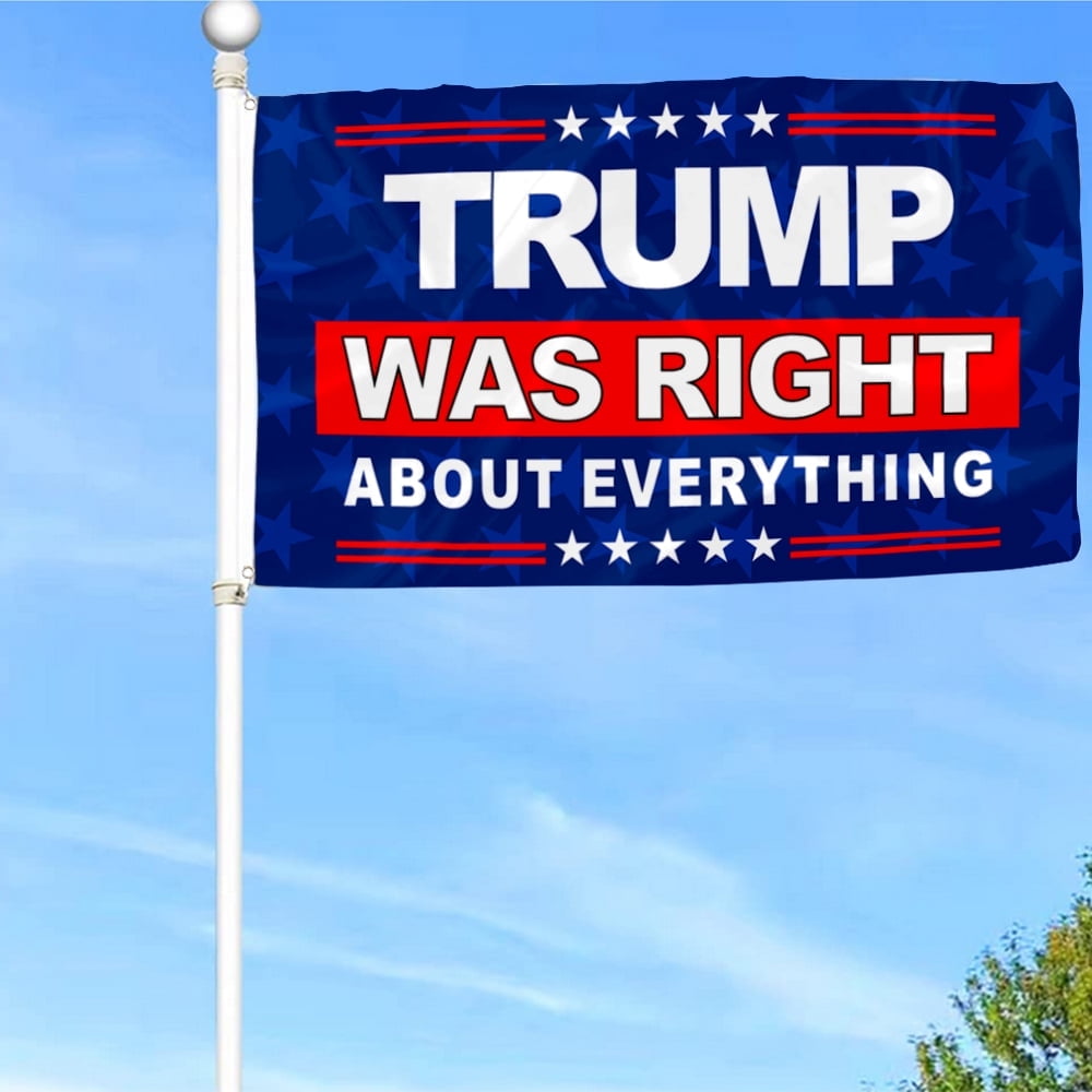 Trump Grommet Flag Trump Was Right About Everything Flag Banner with ...