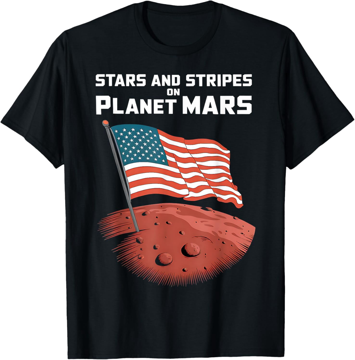 Trump Inauguration Speech Stars and Stripes on Planet Mars T-Shirt ...