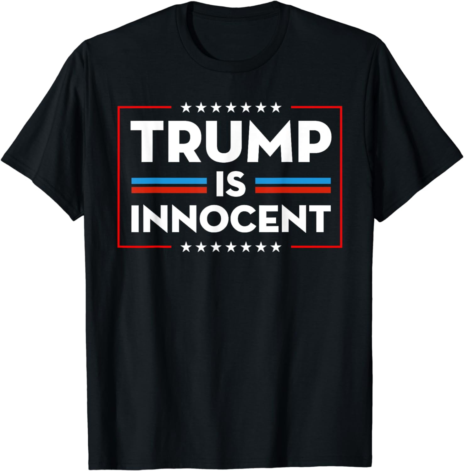 Trump Is Innocent Funny Pro-Trump Political Supporter T-Shirt - Walmart.com