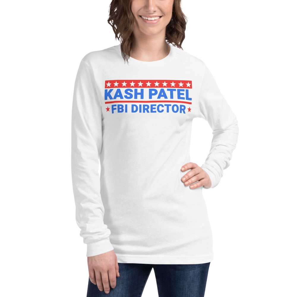 Trump MAGA Support Unisex Long Sleeve Shirt, Kash Patel FBI Director (S ...