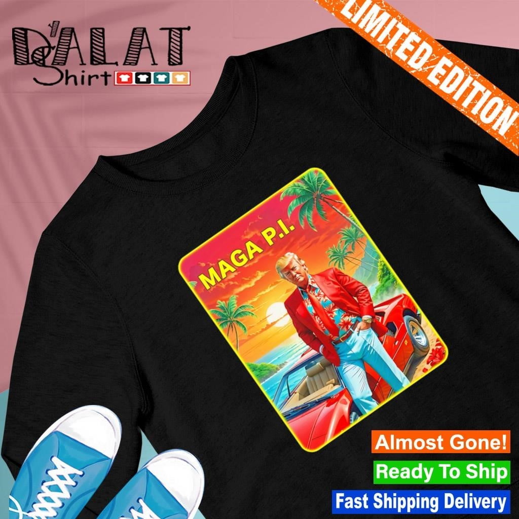 Trump Maga Pi Style Magnum Pi Shirt - Walmart.com