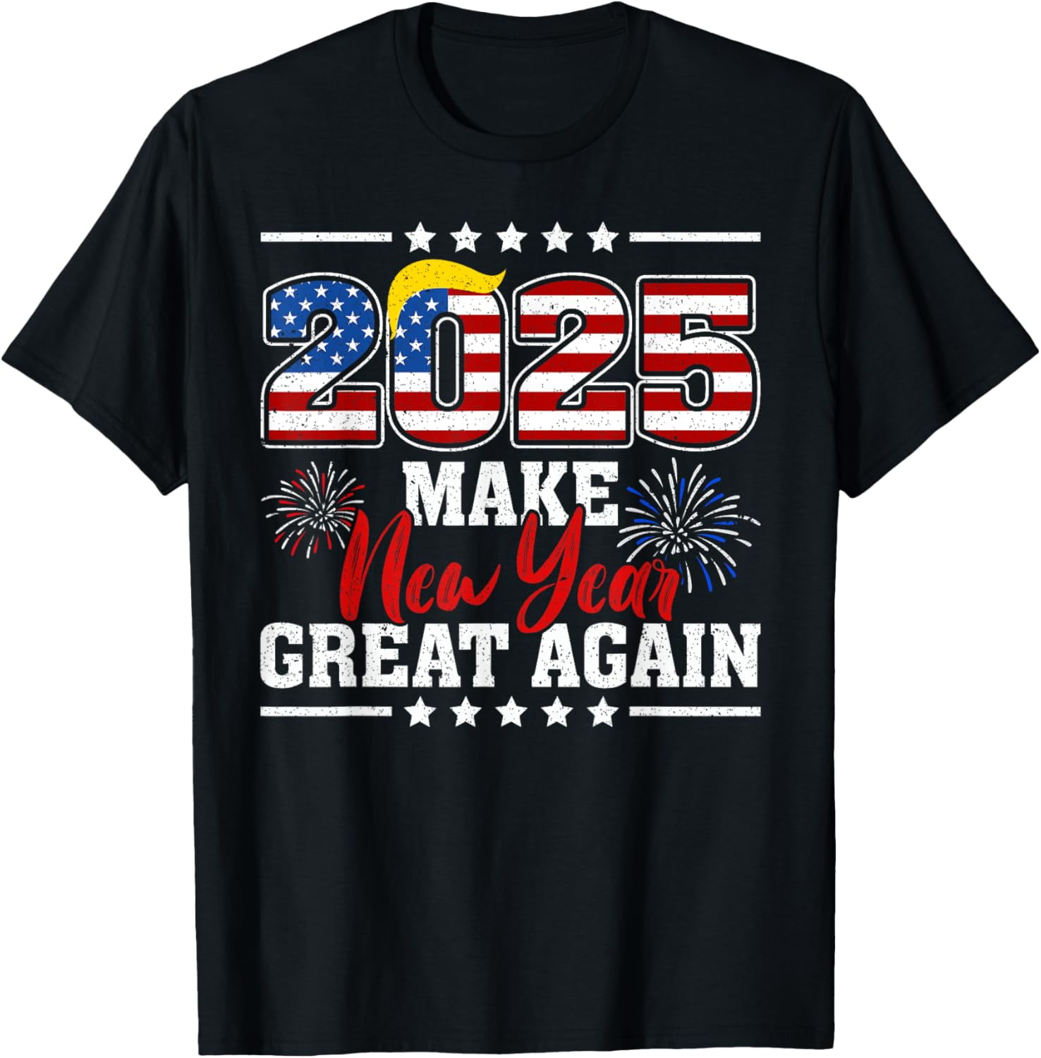 Trump Make New Year Great Again Happy New Years Eve Day 2025 T-Shirt ...