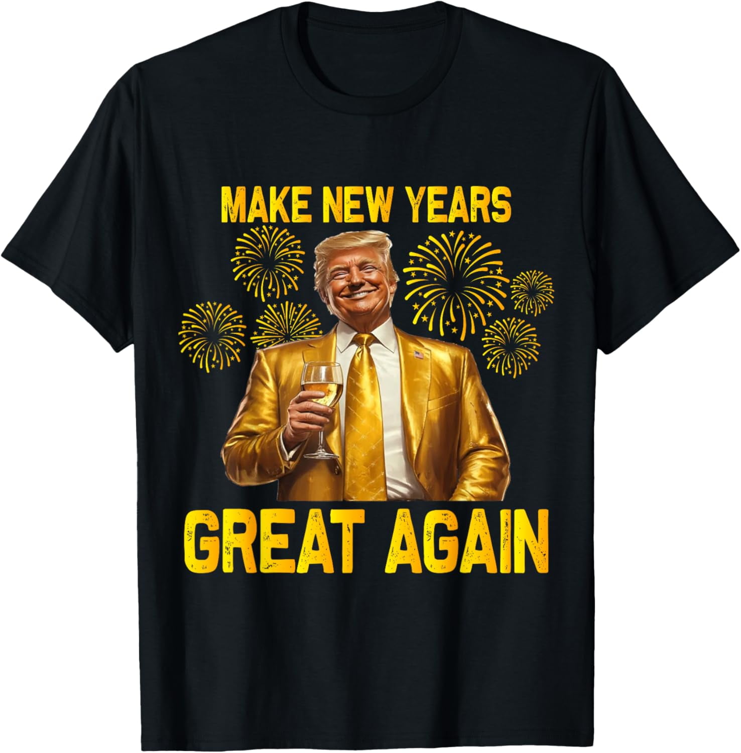 Trump Make New Year Great Again Happy New Years Eve Day 2025 T-Shirt ...