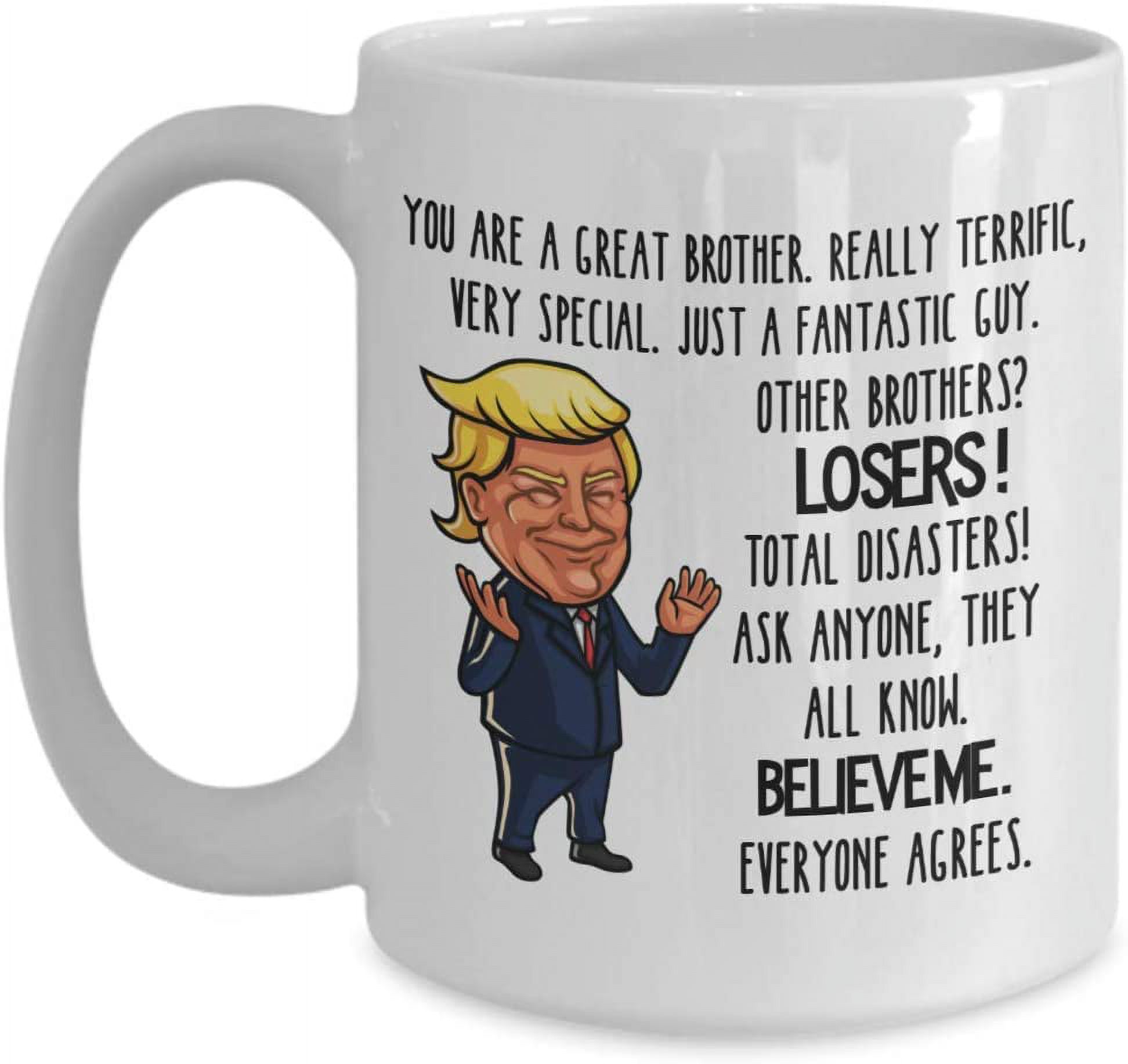 Trump Mug For Great Brother Mug 11 or 15 oz Best Inappropriate Snarky ...