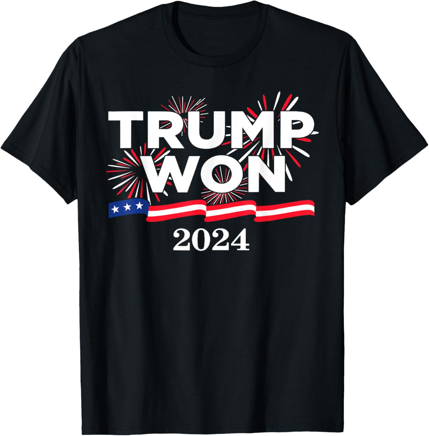 Trump_Won_2024 Fireworks Congratulations T-Shirt - Walmart.com
