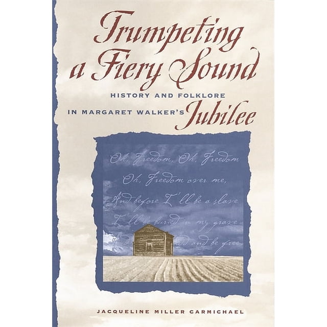 Trumpeting a Fiery Sound: History and Folklore in Margaret Walker's ...